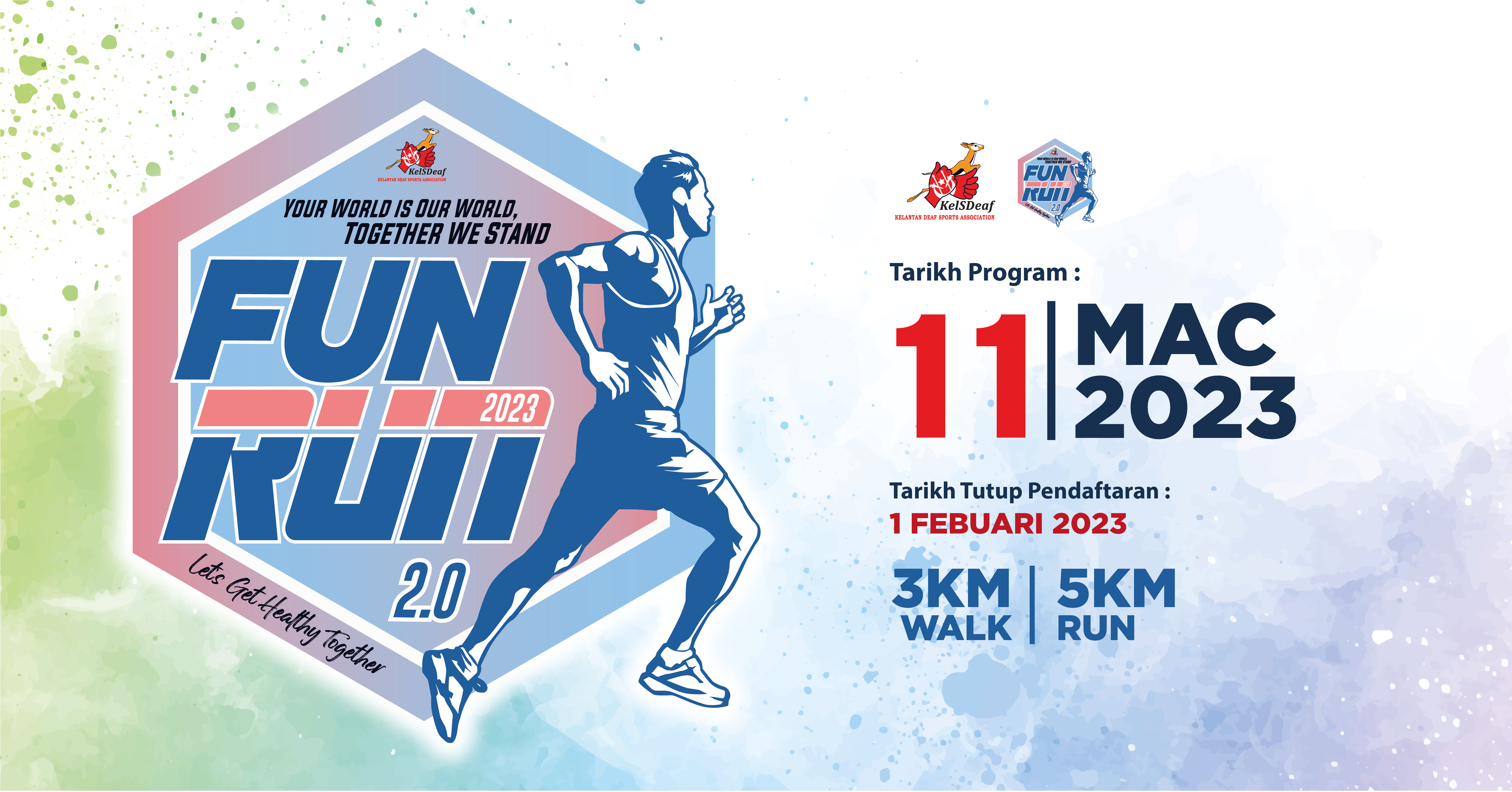 YOUR WORLD IS OUR WORLD, TOGETHER WE STAND, FUN WALK 3KM & RUN 5KM, LET ...
